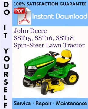 John Deere SST15, SST16, SST18 Spin-Steer Lawn Tractor Technical Manual ...