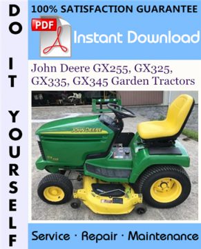 John Deere GX255, GX325, GX335, GX345 Garden Tractors Technical Manual ...