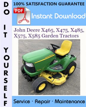 John Deere X465, X475, X485, X575, X585 Garden Tractors Technical Manual – PDF Download